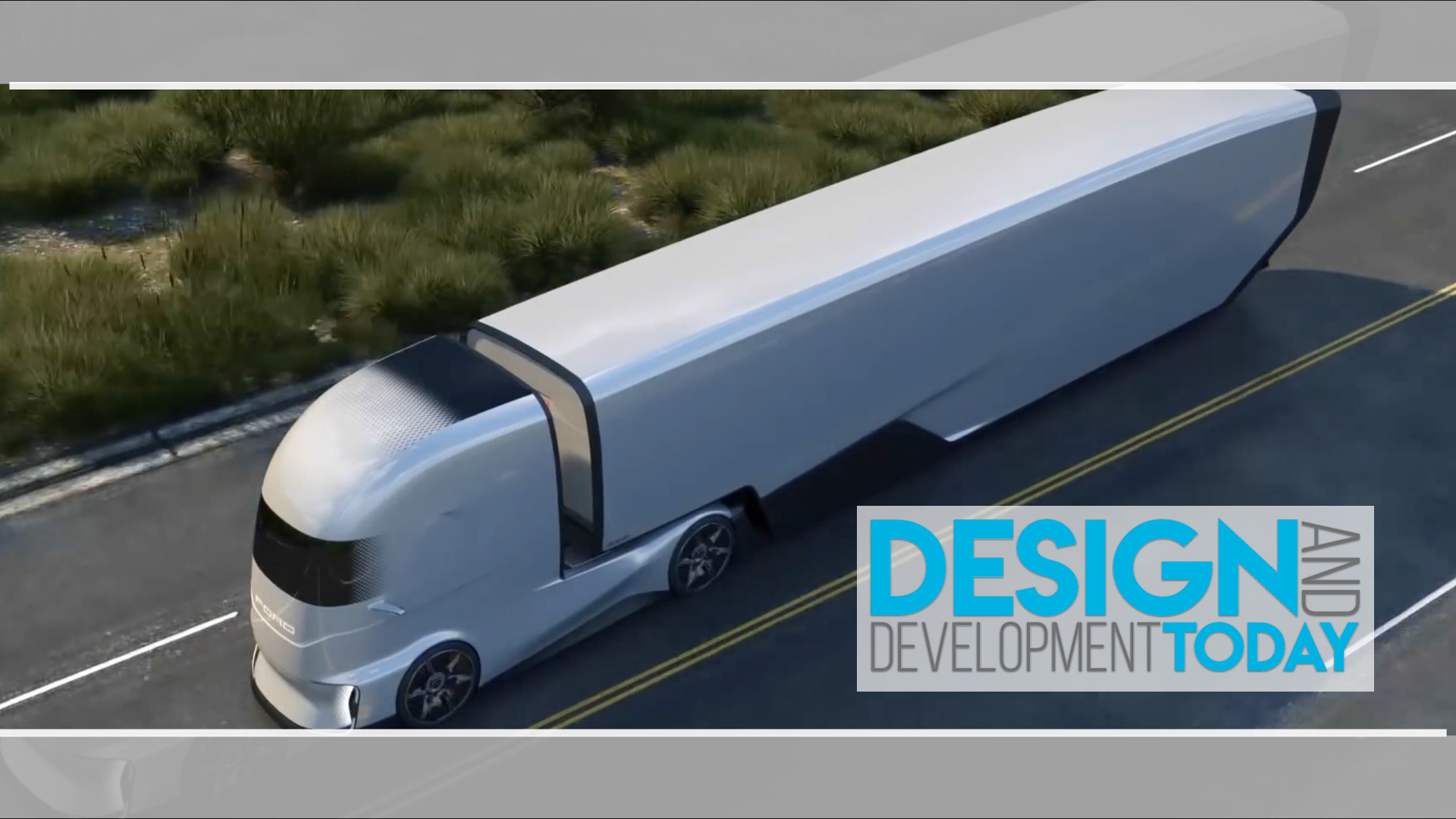 Ford Debuts Autonomous Electric Semi-Truck | Design and Development Today
