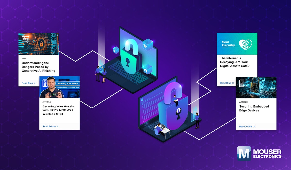 Mouser Provides Design Engineers with Digital Defense Knowledge in New ...